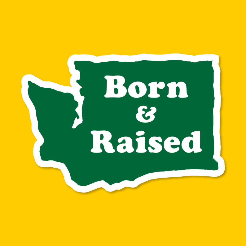 Born and Raised in WA Sticker - Sticker Squatch